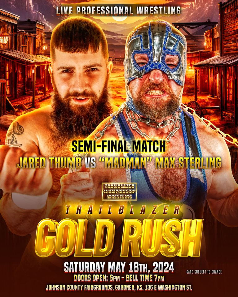 Match Announcement: Trailblazer Gold Rush – Jared Thumb VS “Madman” Max ...